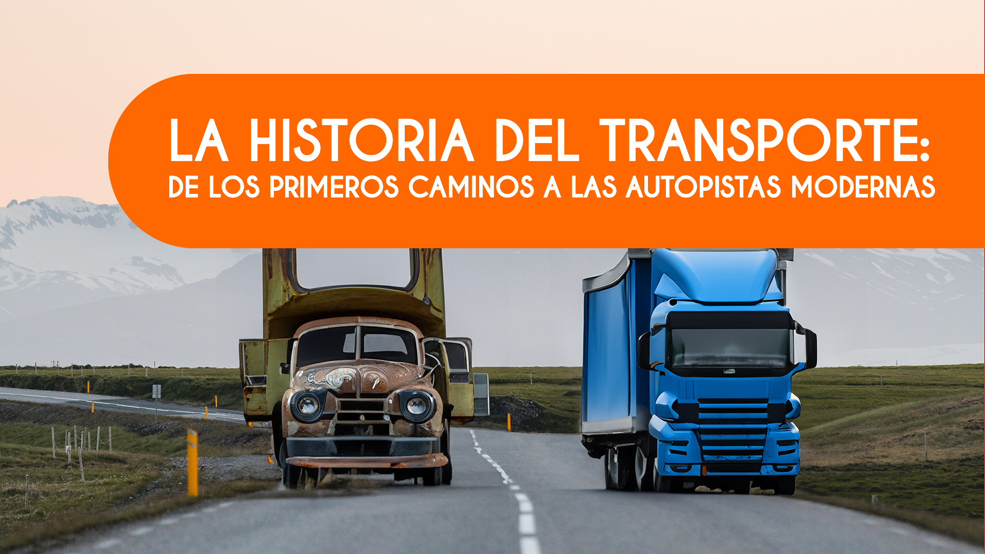 La Historia del Transporte - TU CAMION CLUB